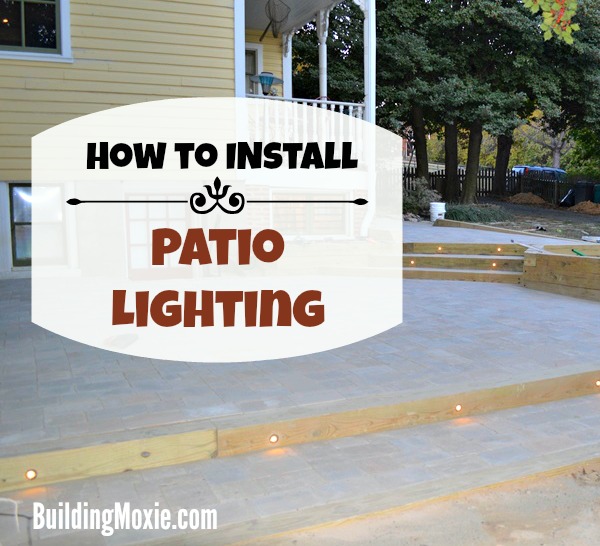 Installing In Patio Lighting || Paver Patio Project