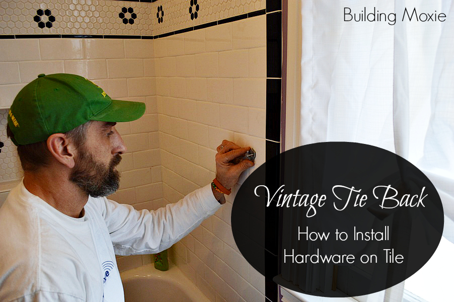 Installing Bath Hardware in Tile :: Vintage Tie Back Edition